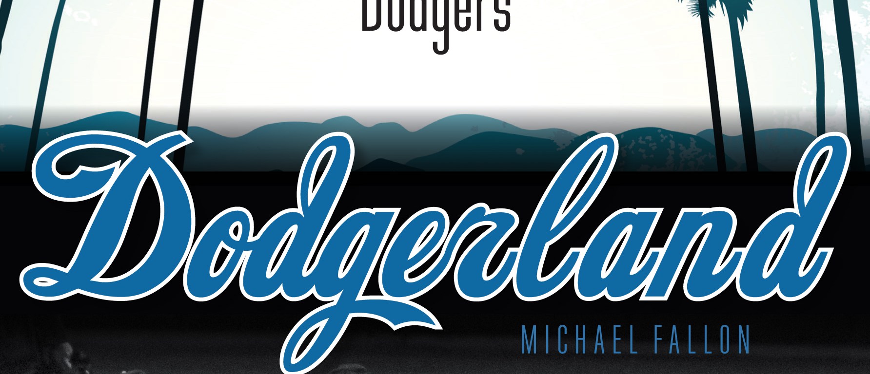 Happy Book Birthday to Dodgerland! – UNP blog