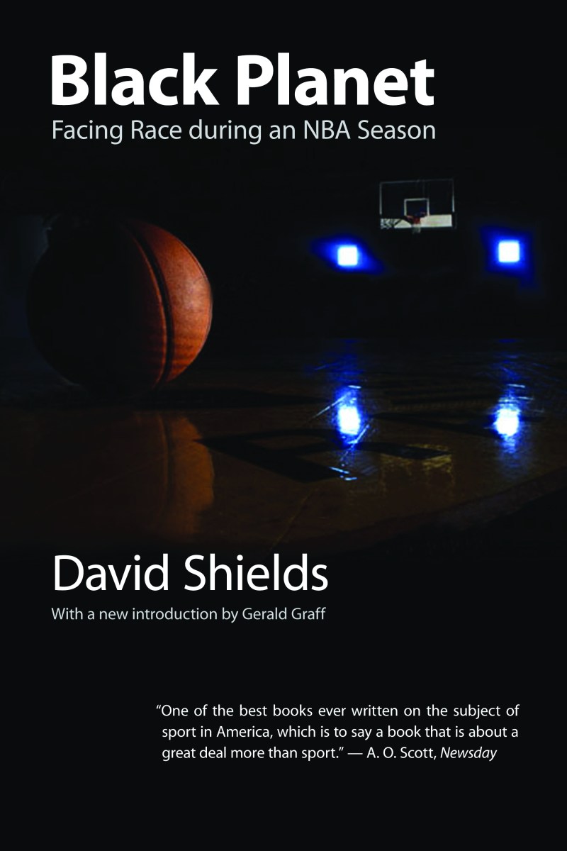 David Shields’ Black Planet & New Documentary – UNP blog